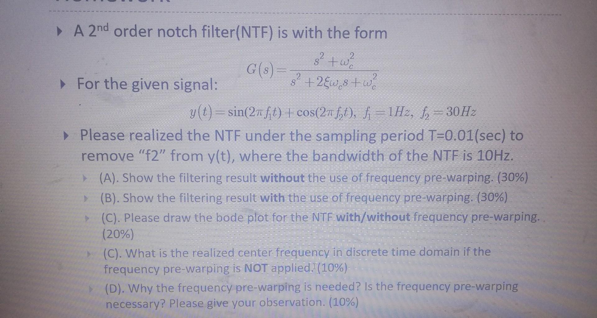 Solved A 2nd order notch filter(NTF) is with the form ² twee | Chegg.com
