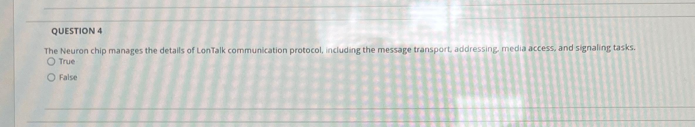 Solved QUESTION 4The Neuron chip manages the details of | Chegg.com