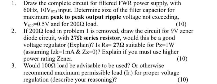 Solved 1. Draw the complete circuit for filtered FWR power | Chegg.com