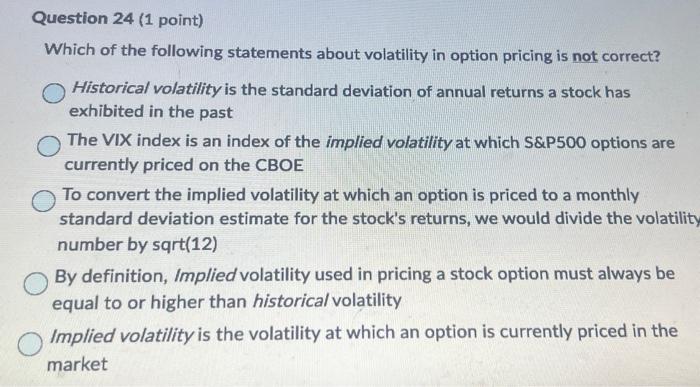 Solved Which of the following statements about volatility in | Chegg.com