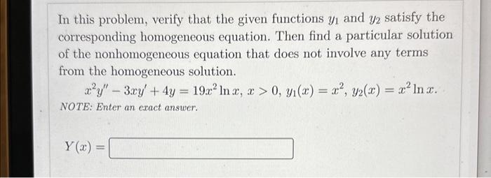 Solved In this problem, verify that the given functions y1 | Chegg.com