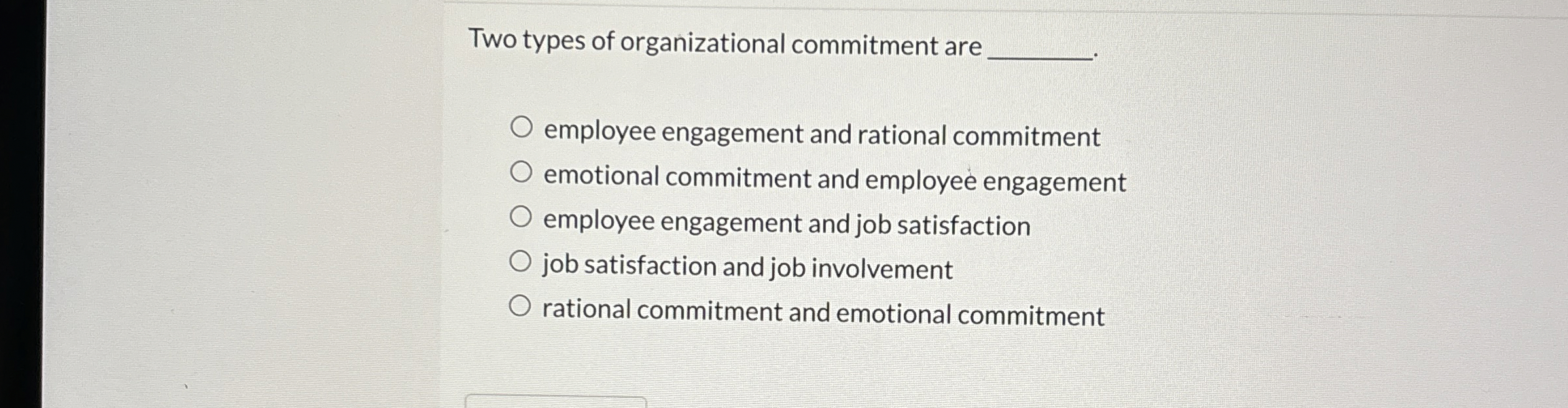 Solved Two types of organizational commitment areemployee | Chegg.com