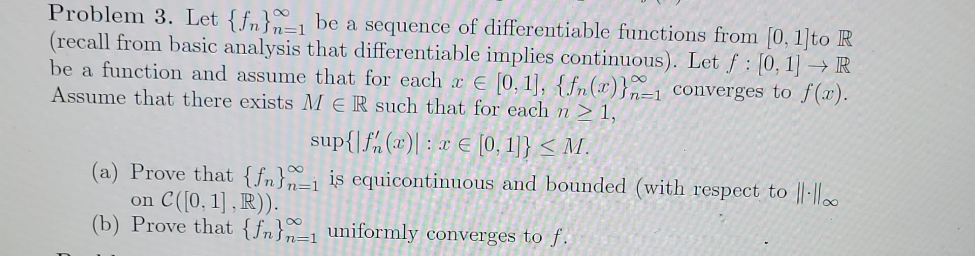 Solved Problem 3. Let {fn}n=1 be a sequence of | Chegg.com