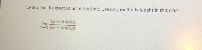 Solved Determine the exact value of the limit. Use only | Chegg.com