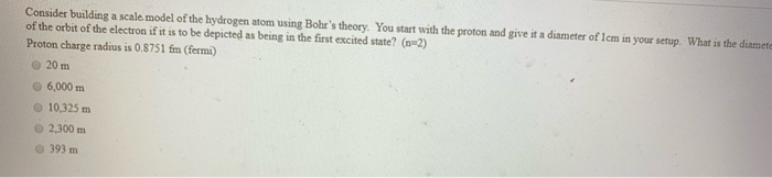 Solved Consider building a scale model of the hydrogen atom | Chegg.com