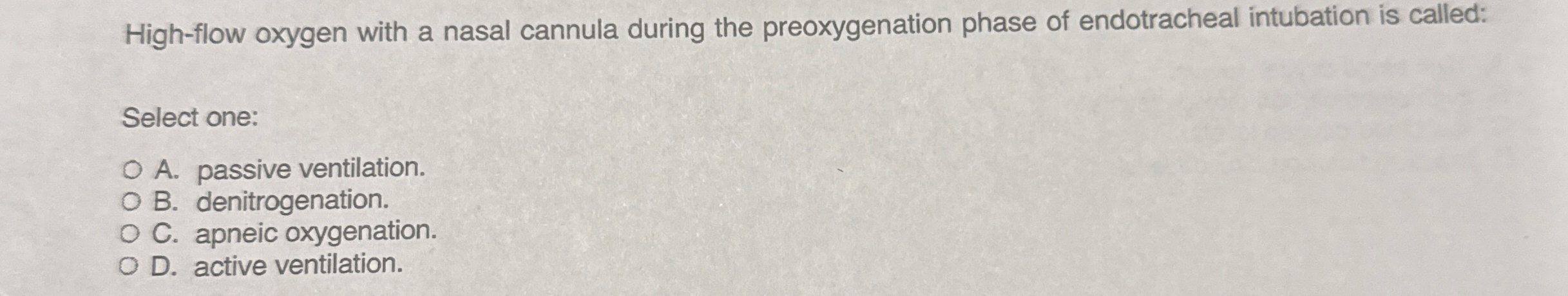 Solved High-flow oxygen with a nasal cannula during the | Chegg.com