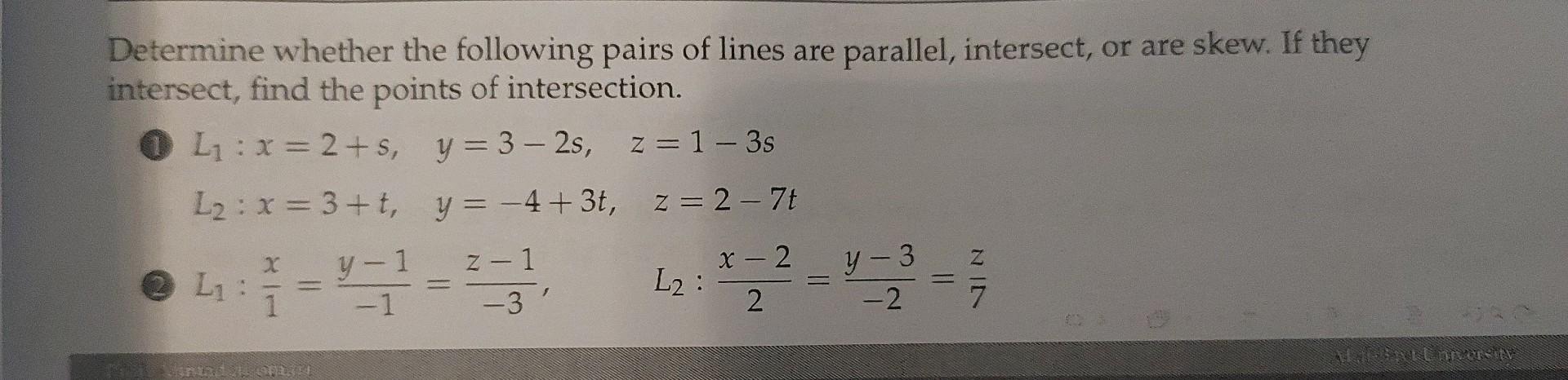 Solved Determine whether the following pairs of lines are | Chegg.com