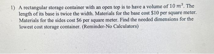 Solved 1) A rectangular storage container with an open top | Chegg.com