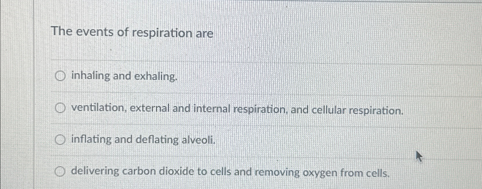 Solved The events of respiration areinhaling and | Chegg.com