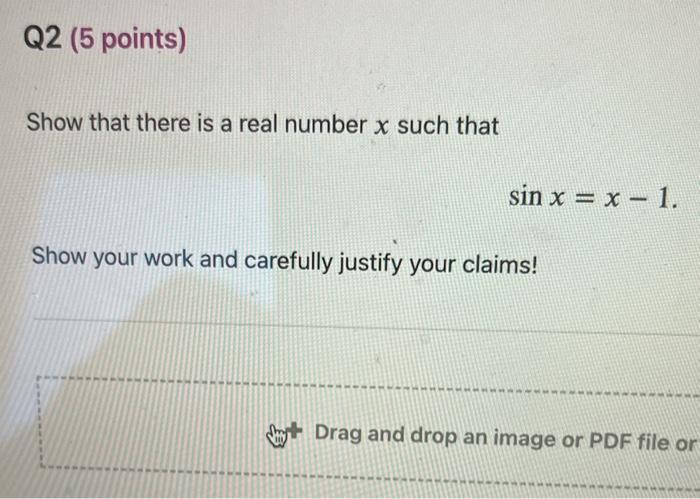 Solved Show that there is a real number x such that sinx=x−1 | Chegg.com