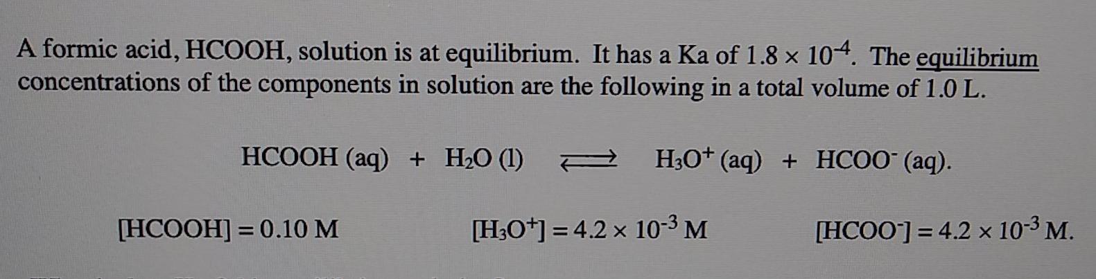 Solved A formic acid, HCOOH, solution is at equilibrium. It | Chegg.com