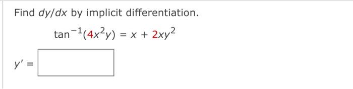Solved Find dy/dx by implicit differentiation. | Chegg.com