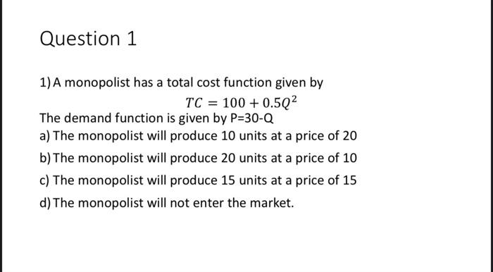 Solved 1) A monopolist has a total cost function given by | Chegg.com