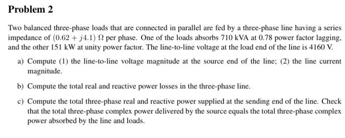 Solved Two balanced three-phase loads that are connected in | Chegg.com