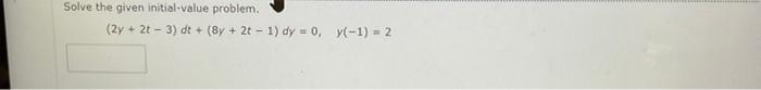 Solved Solve the given initial+value problem. | Chegg.com