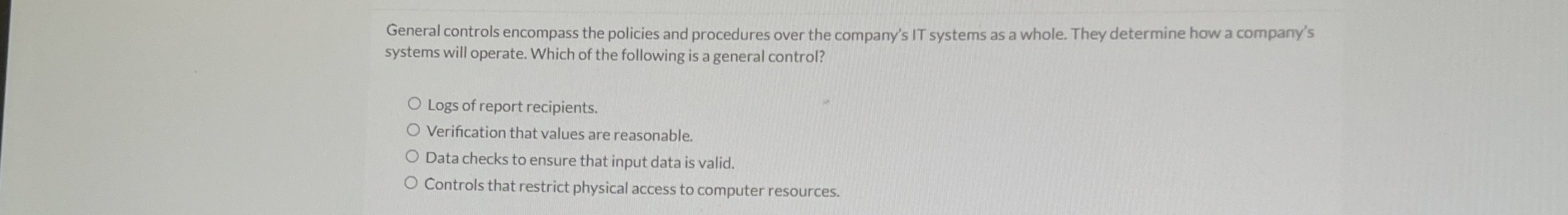 Solved General controls encompass the policies and | Chegg.com