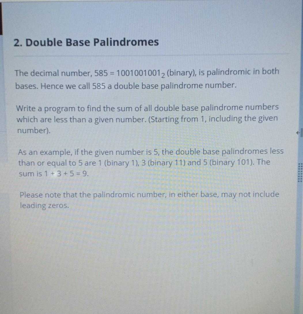 Solved 2. Double Base Palindromes The decimal number, 585 = | Chegg.com