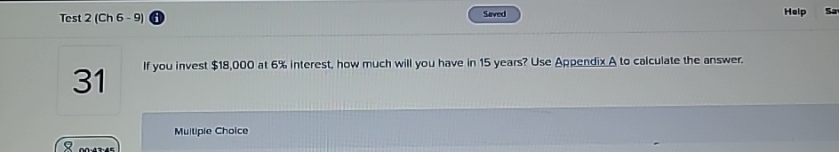 Solved Test 2 (Ch 6-9) (i)Holp31If you invest $18,000 ﻿at 6% | Chegg.com
