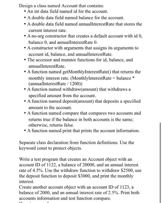 Solved Design a class named Account that contains: - An int | Chegg.com Solved Design a class named Account that contains: - An int | Chegg.com