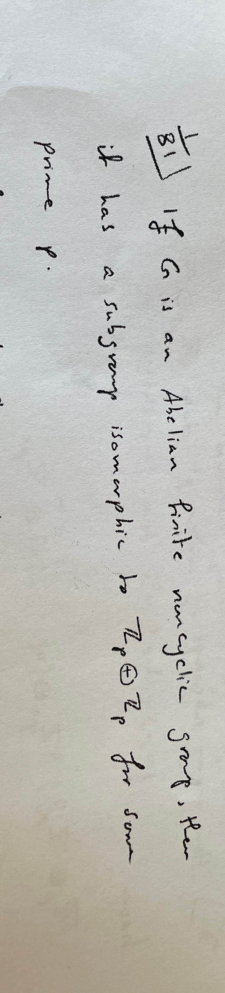 Solved If G ﻿is an Abelian finite noncyclic gup, then it has | Chegg.com