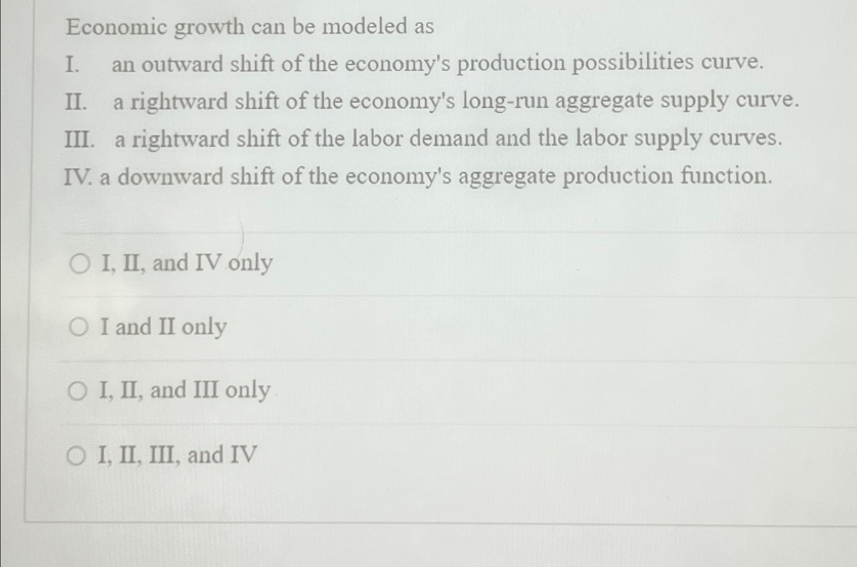 Solved Economic growth can be modeled asI. an outward shift | Chegg.com