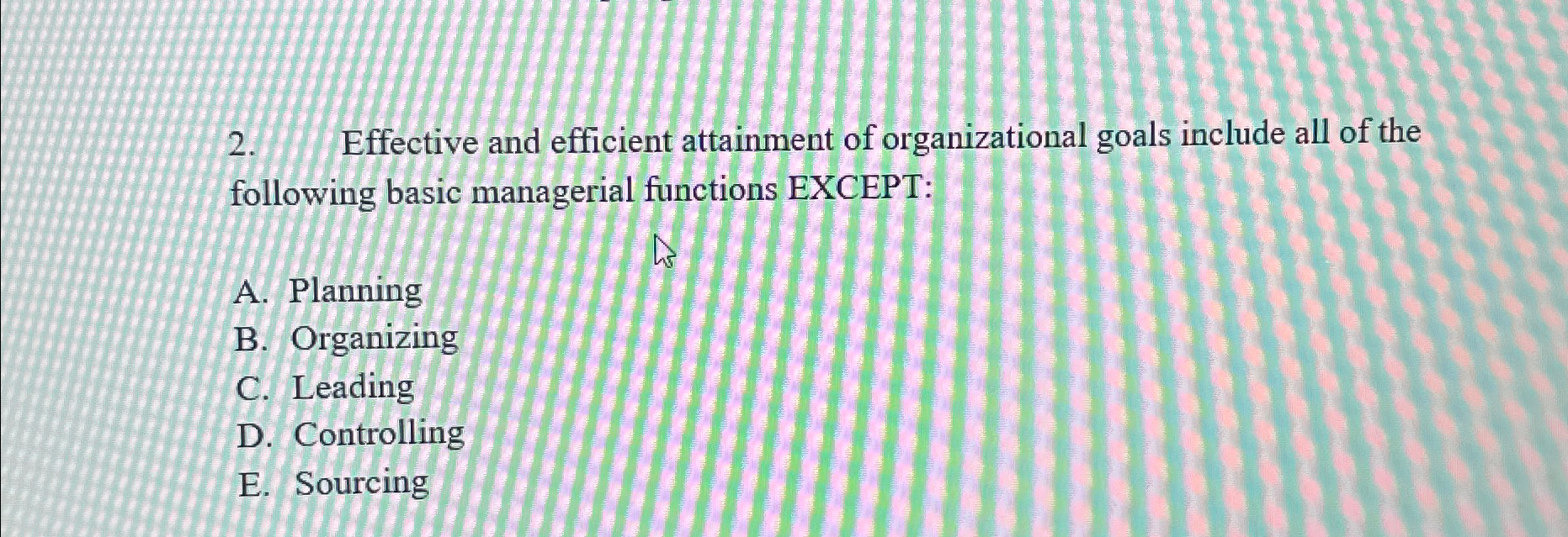 Solved Effective and efficient attainment of organizational | Chegg.com