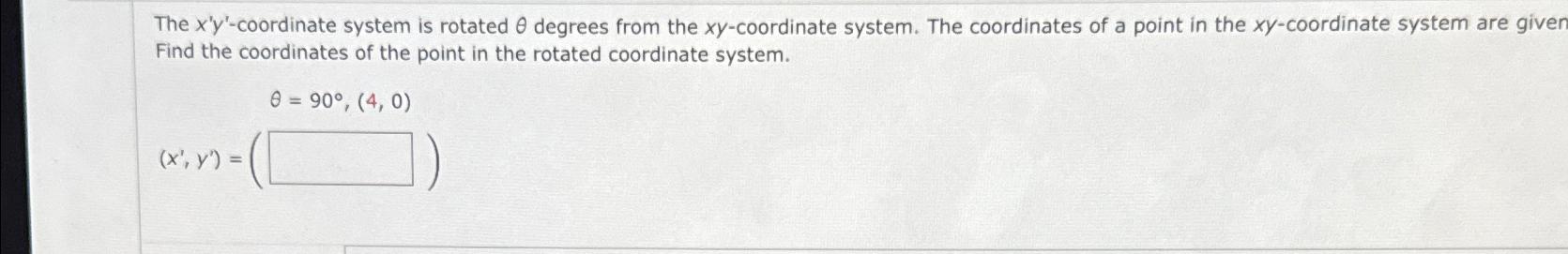 Solved The Xy Coordinate System Is Rotated θ ﻿degrees From