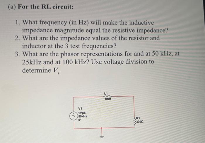 Solved a) For the RL circuit: 1. What frequency (in Hz ) | Chegg.com