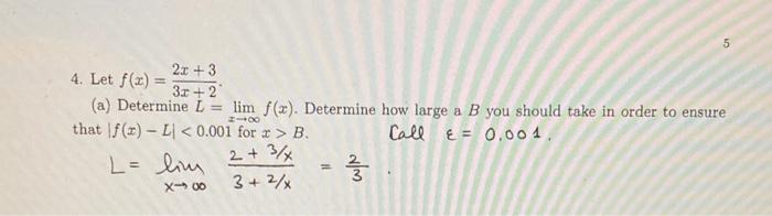 Solved 4. Let f(x)=3x+22x+3. (a) Determine L=limx→∞f(x). | Chegg.com