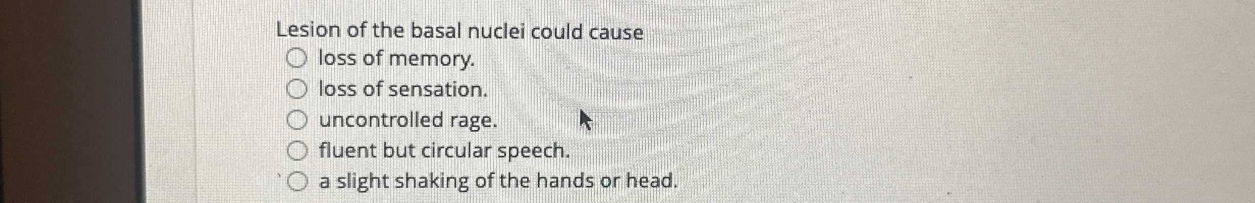 Solved Lesion of the basal nuclei could causeloss of | Chegg.com