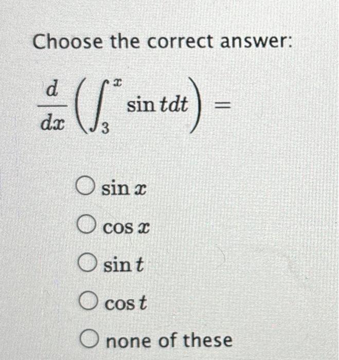 Solved Choose the correct answer: dxd(∫3xsintdt)= sinx cosx | Chegg.com