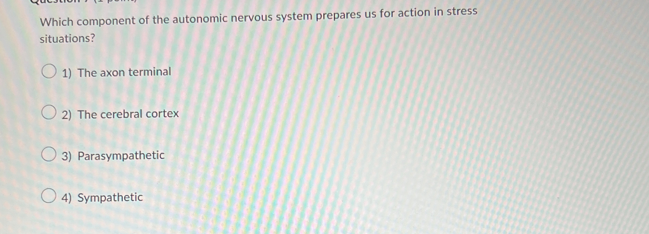 Solved Which component of the autonomic nervous system | Chegg.com