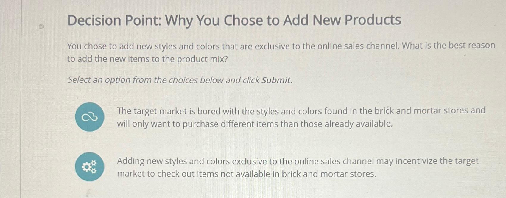 Solved Decision Point: Why You Chose to Add New ProductsYou | Chegg.com