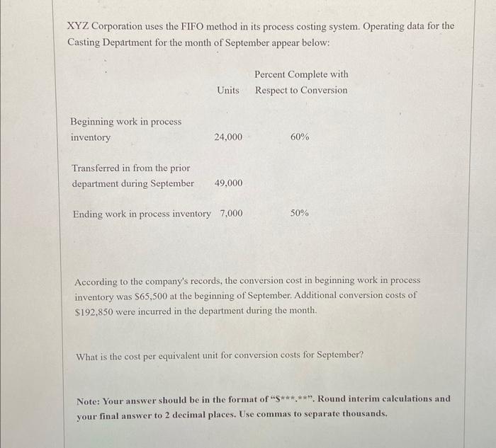 Solved XYZ Corporation uses the FIFO method in its process | Chegg.com