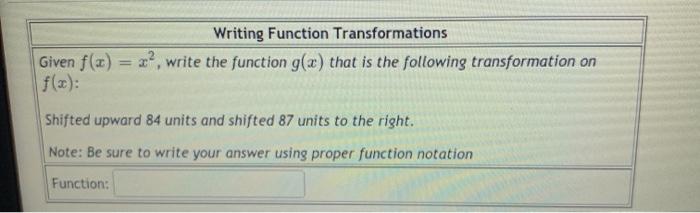 Solved Writing Function Transformations Given f(x) = x?, | Chegg.com