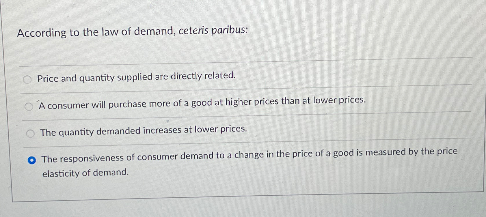 Solved According to the law of demand, ceteris paribus:Price | Chegg.com