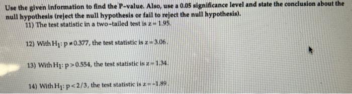 Solved Use the given information to find the P-value. Also, | Chegg.com