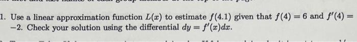 Solved 1. Use a linear approximation function L(x) to | Chegg.com