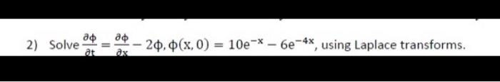 Solved this is taking a laplace transform of a PDE...the | Chegg.com