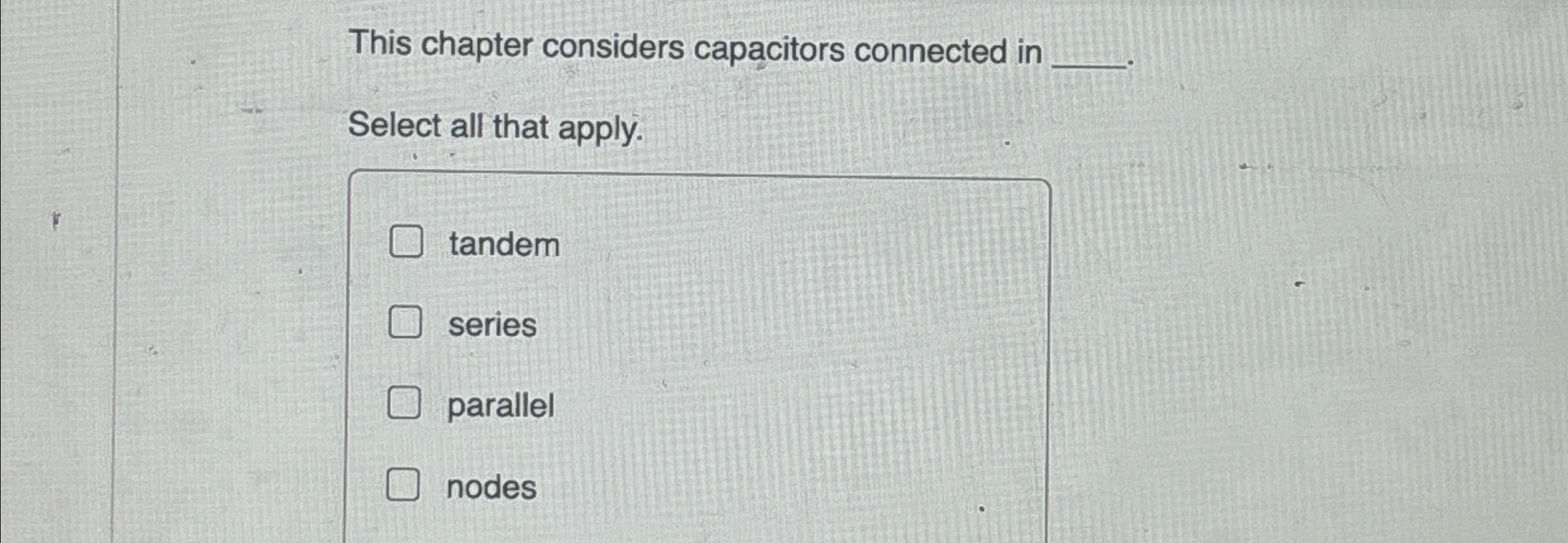 Solved This chapter considers capacitors connected inSelect | Chegg.com