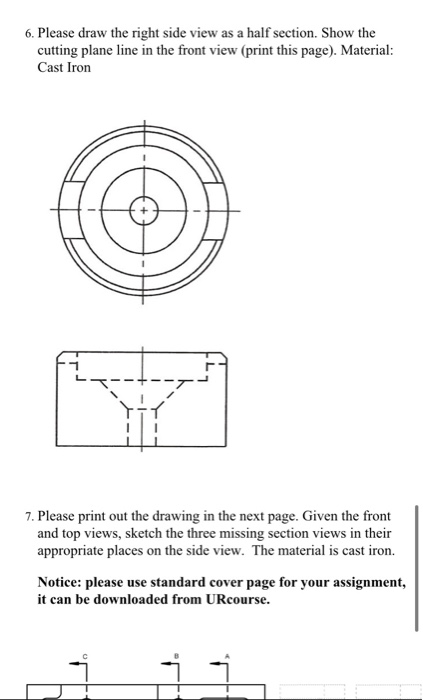 Solved 6. Please draw the right side view as a half section. | Chegg.com