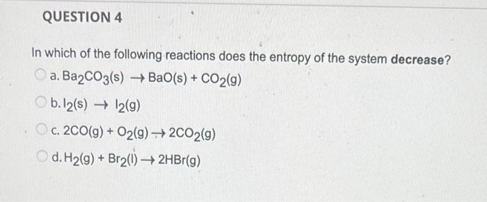 Solved In which of the following reactions does the entropy | Chegg.com