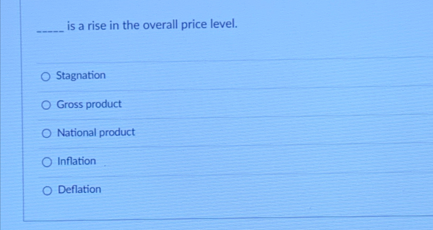 Solved is a rise in the overall price level.StagnationGross | Chegg.com