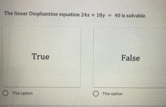 Solved The linear Diophantine equation 24x + 18y 40 is | Chegg.com