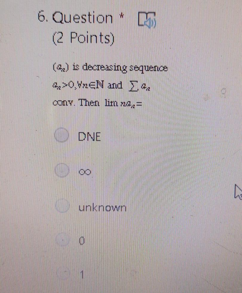 Solved 6. Question (2 Points) (4) is decreasing sequence | Chegg.com