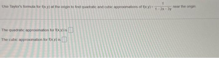 Use Taylor's formula for f(x,y) at the origin to find | Chegg.com