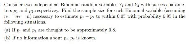 Solved . Consider two independent Binomial random variables | Chegg.com