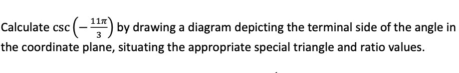 Solved Calculate csc(−311π) by drawing a diagram depicting | Chegg.com