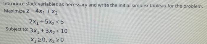 Solved Introduce slack variables as necessary and write the | Chegg.com
