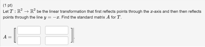 Solved (1 pt) Let T R2R2 be the linear transformation that | Chegg.com